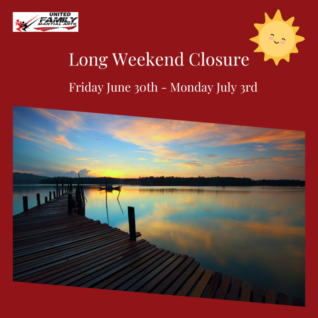 Closed for Canada Day Weekend - UFMA Martial Arts Hamilton West